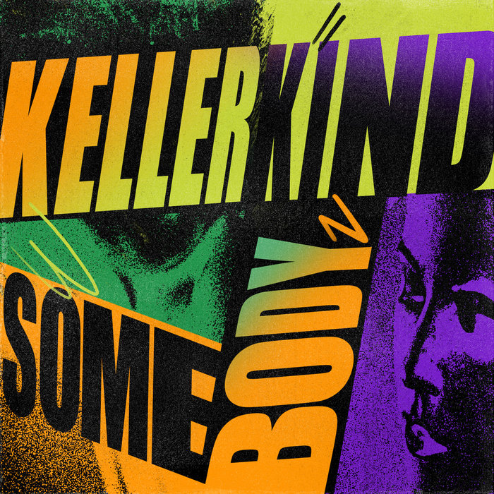 Kellerkind - Somebody EP | Kellerkind