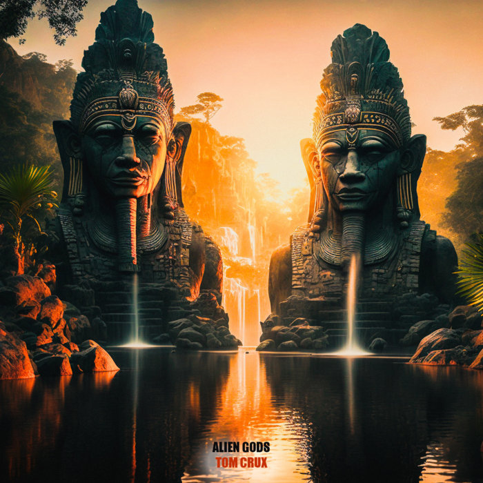 ALIEN GODS | Tom Crux