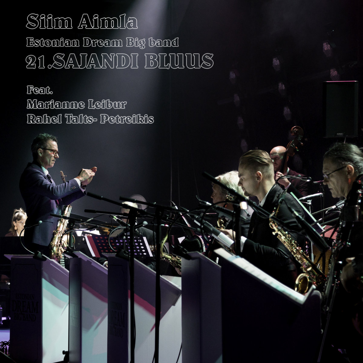 21st Century Blues | Estonian Dream Big Band feat Rahel Talts, Marianne ...