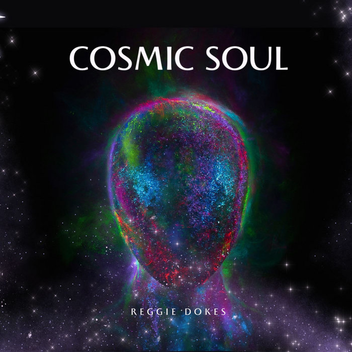 Cosmic Soul | Reggie Dokes