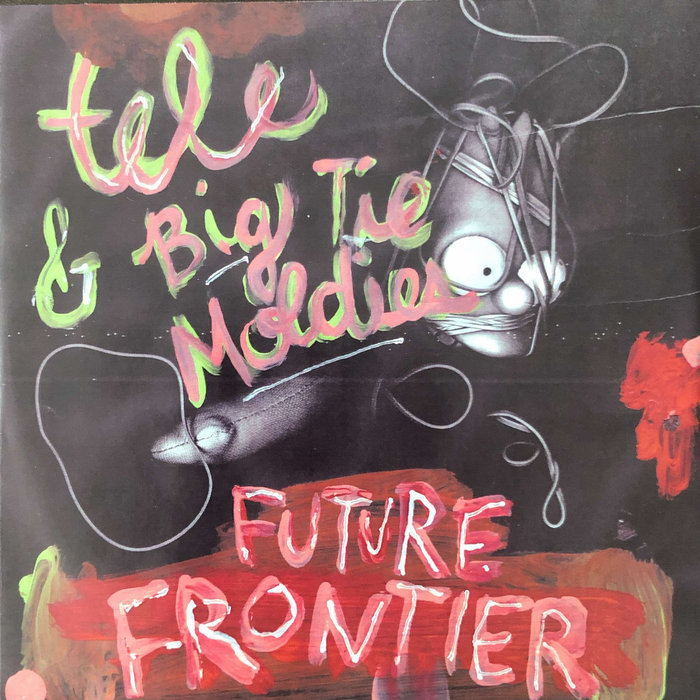 Future Frontier [2020 REMASTER] | Tele & Big Tie Moldies | Illuminated ...