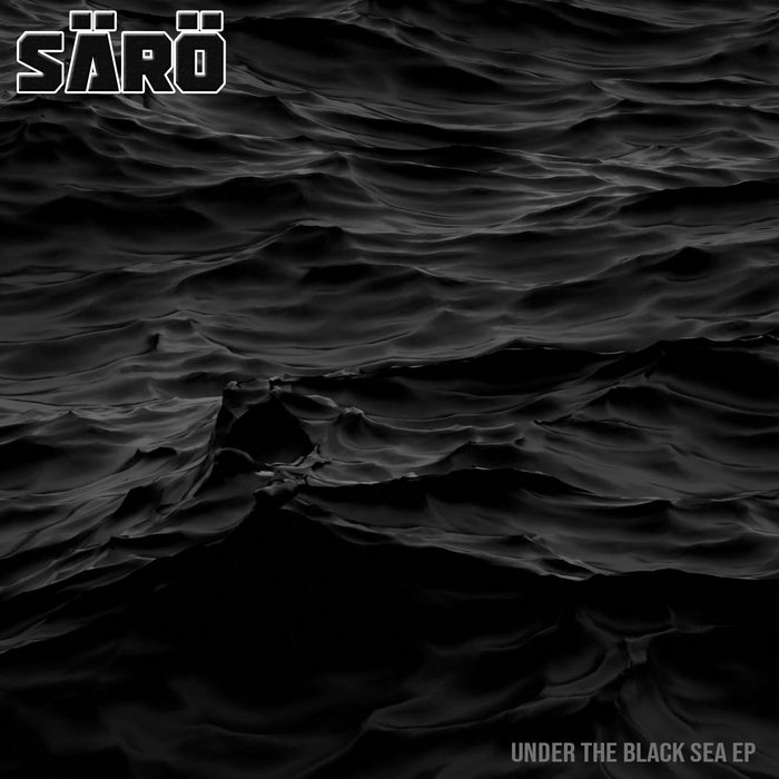 Under The Black Sea EP | SÄRÖ