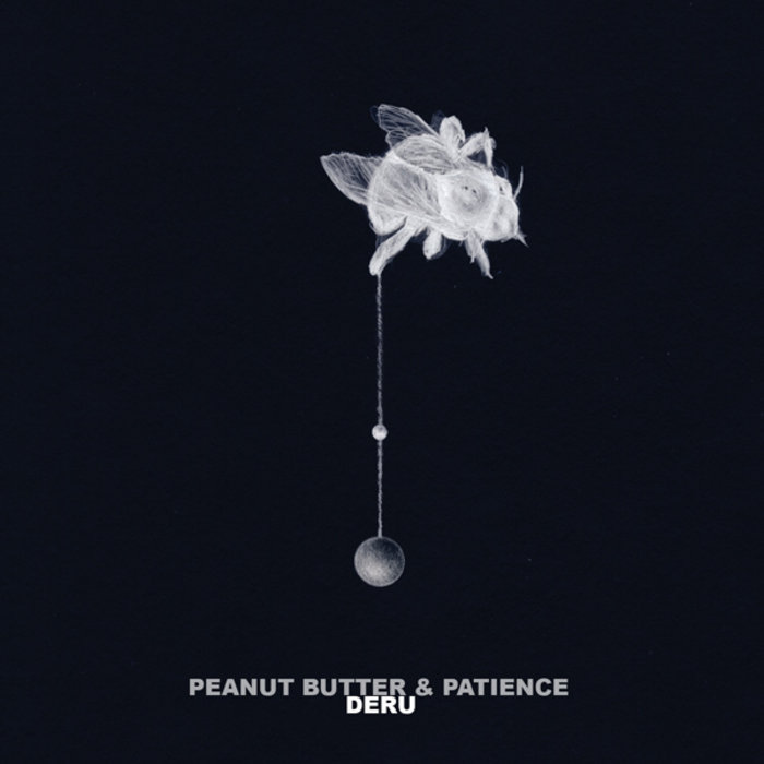 Peanut Butter & Patience - EP | Deru