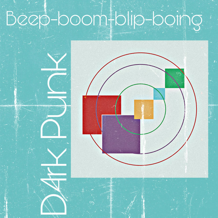 Beep-boom-blip-boing | D4rk Punk