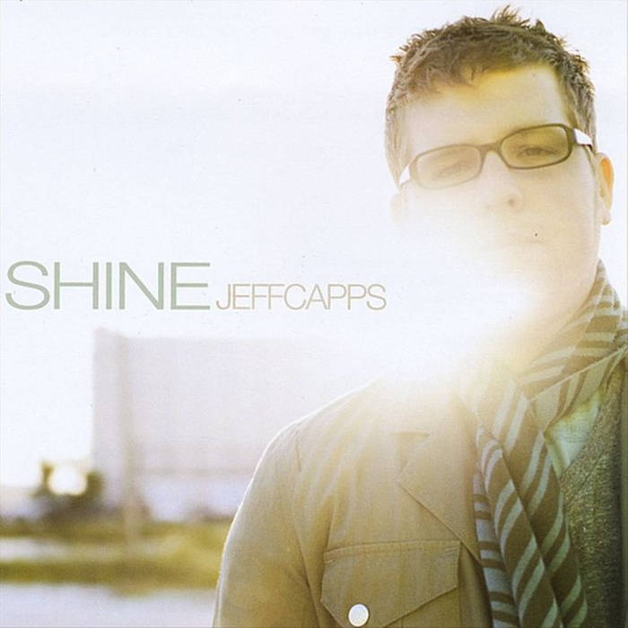 Shine EP | Jeff Capps