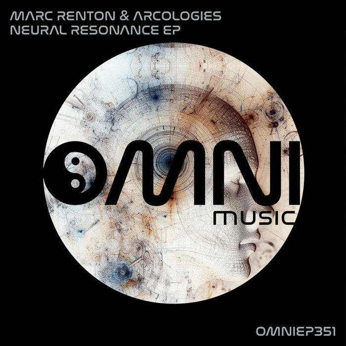 Neural Resonance EP | Marc Renton & Arcologies | Omni Music