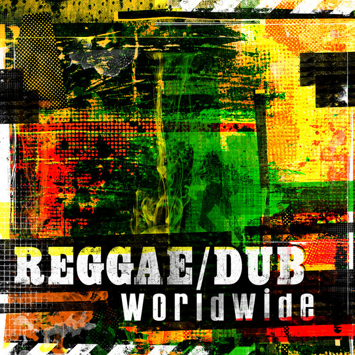 Reggae/Dub Worldwide (2012) | Alific