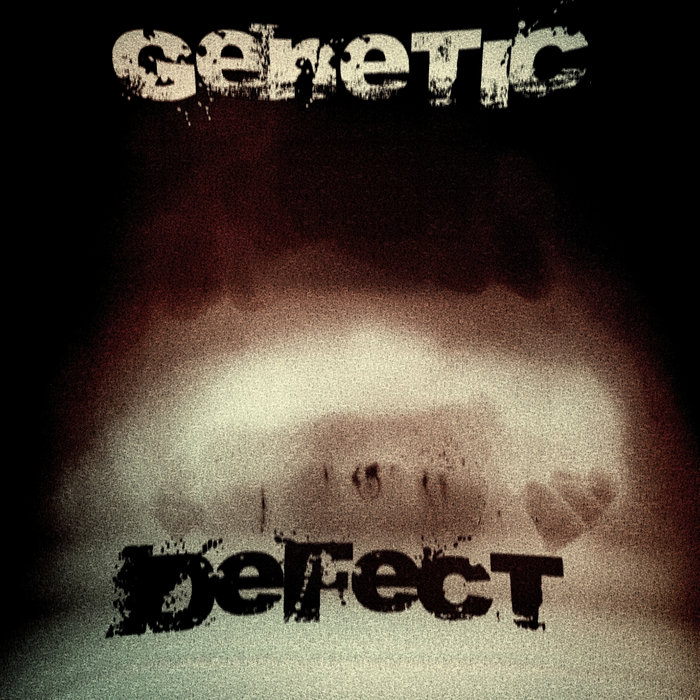 Genetic Defect | UNDER LicenSe