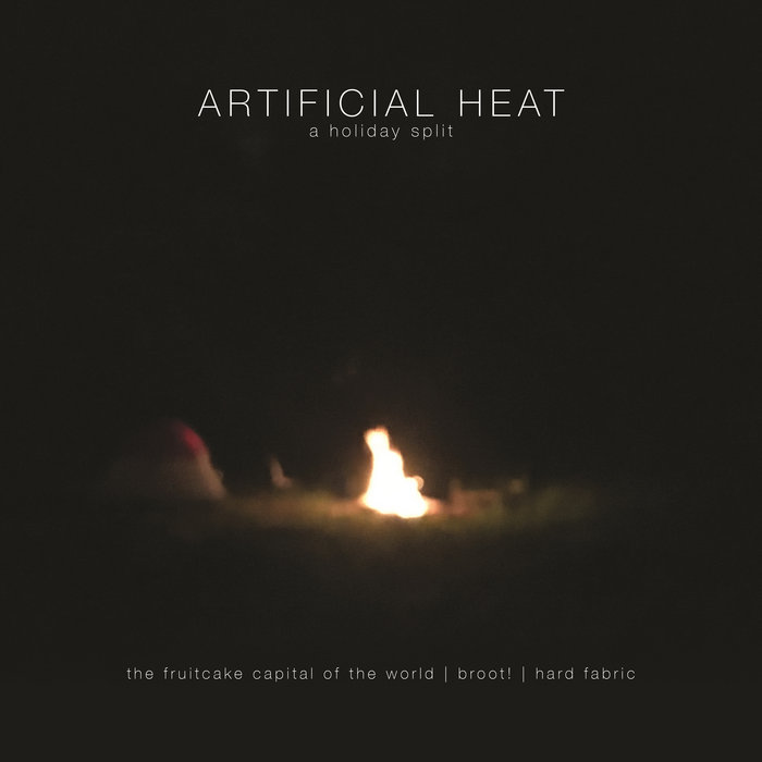 Artificial Heat | The Fruitcake Capital of the World, broot!, Hard ...