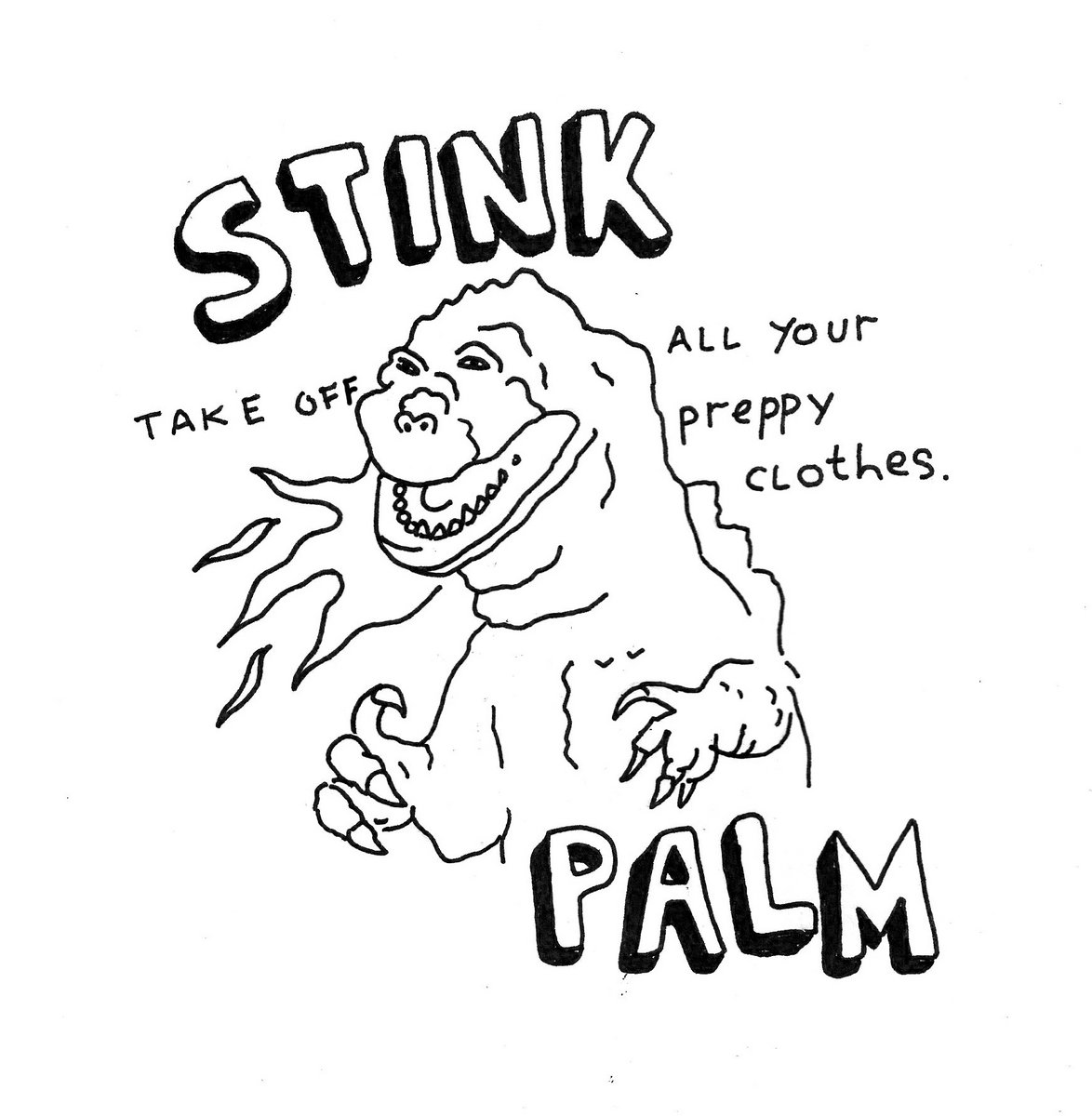 take off all your preppy clothes | Stink Palm