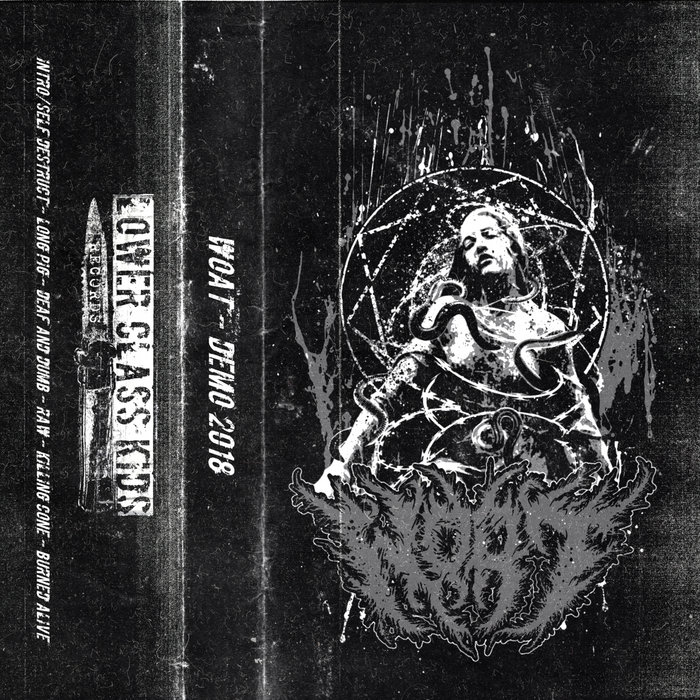 WOAT - Demo 2018 | WOAT | Lower Class Kids Records
