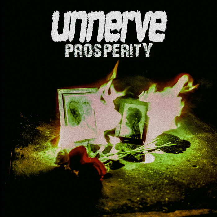 Prosperity | unnerve
