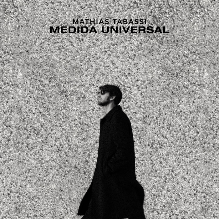 Medida Universal | Mathías Tabassi