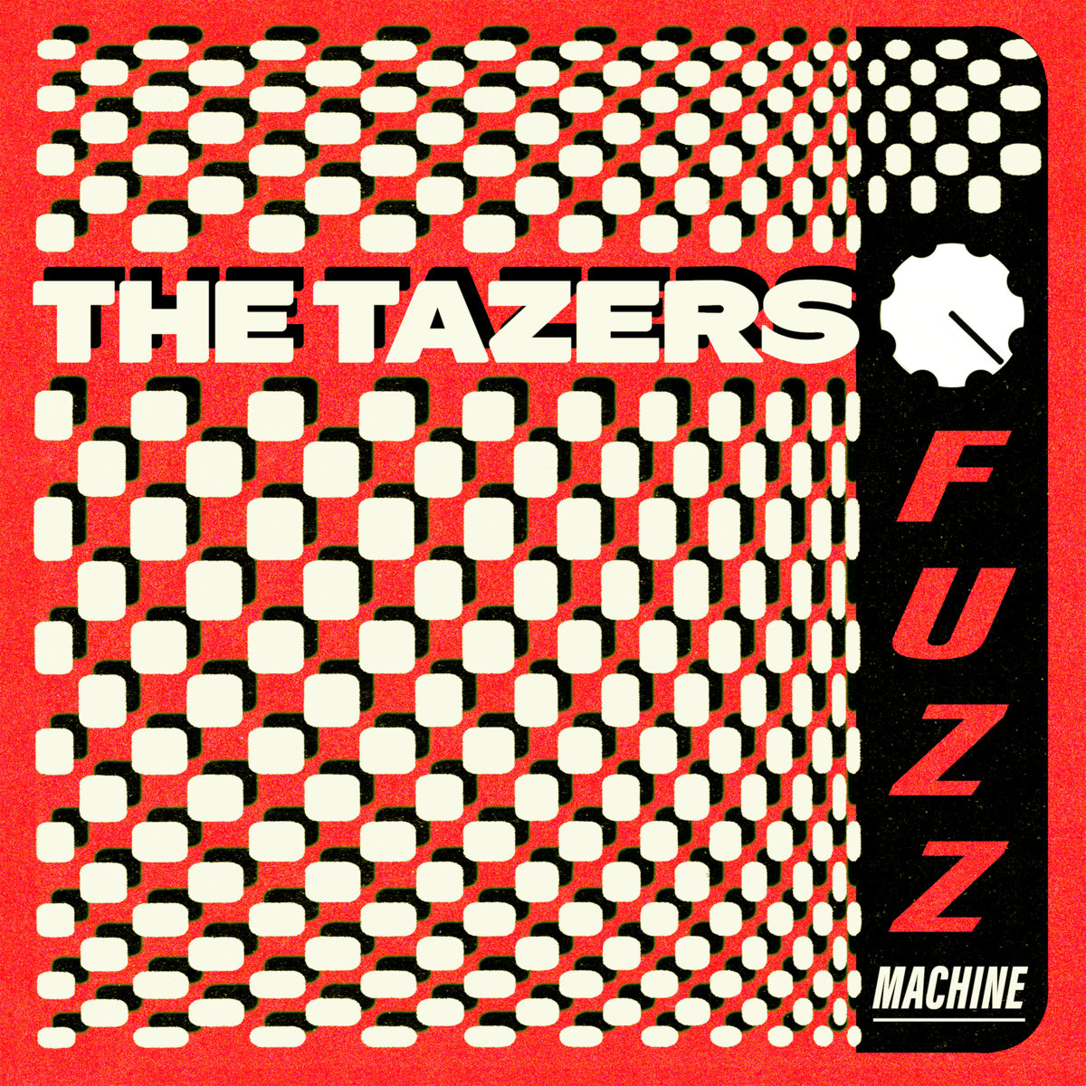 Fuzz Machine | The Tazers