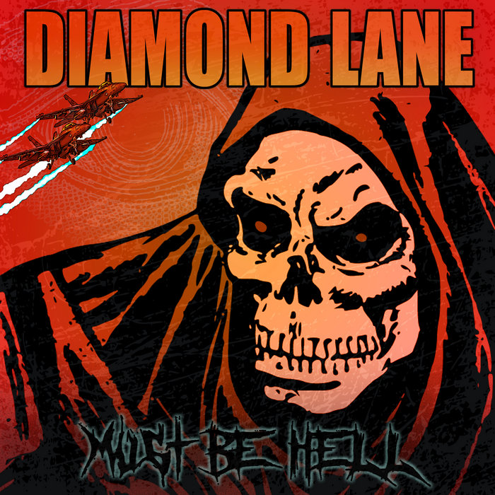 Must Be Hell | Diamond Lane