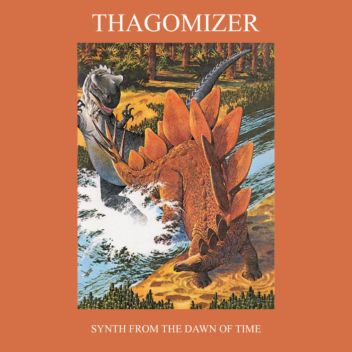 Synth From The Dawn Of Time | Thagomizer