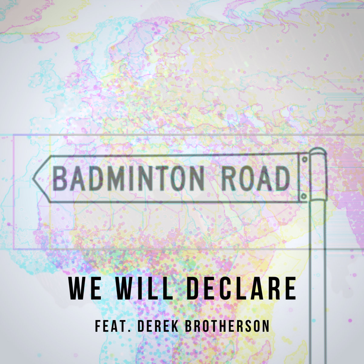 We Will Declare (Feat. Derek Brotherson) | Badminton Road