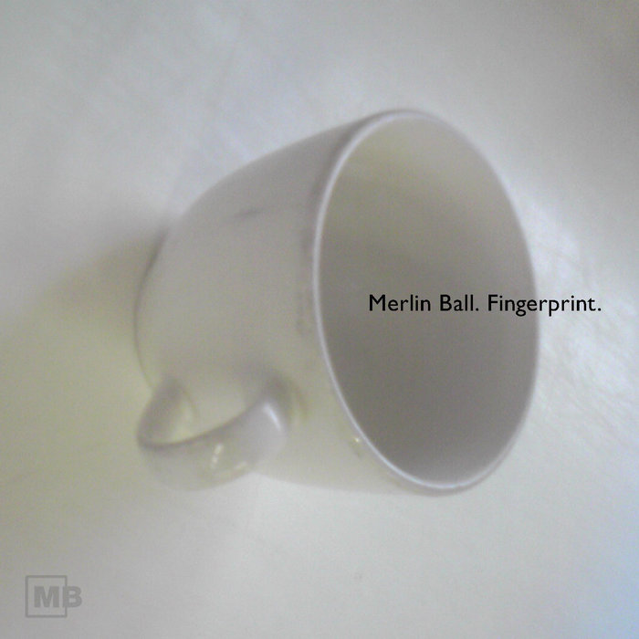 Fingerprint | Merlin Ball