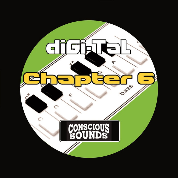 DIGI-TAL CHAPTER 6 | INA DIGI STYLE | conscious sounds