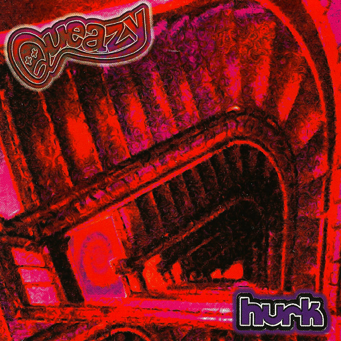 Hurk | Queazy