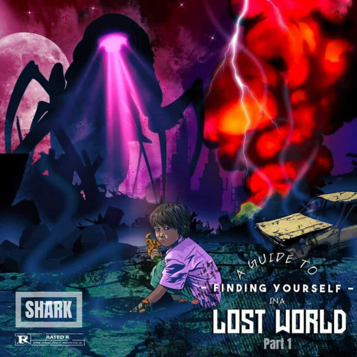 A GUIDE TO FINDING YOURSELF IN A LOST WORLD - PART 1 | SHARK THE SOB