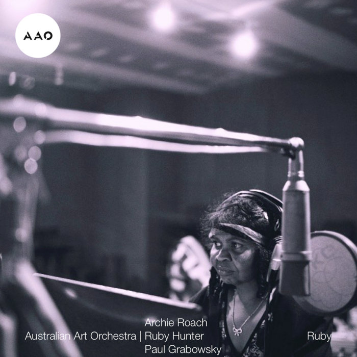 Ruby | Australian Art Orchestra | Archie Roach | Ruby Hunter | Paul ...