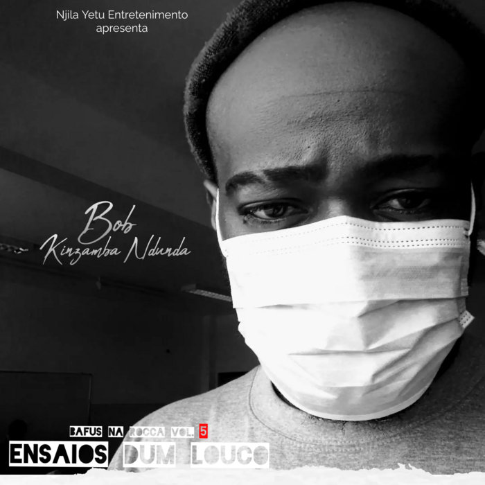 Bafus na Rocca vol.5 - Ensaios Dum Louco | Bob | Bob Kinzamba