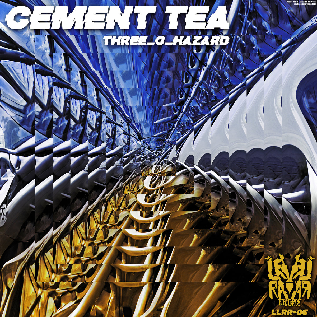 Cement Tea - Three_o_Hazard | Cement Tea | LevelRadarRecords