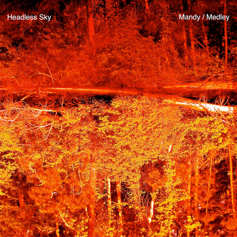 Mandy / Medley | Headless Sky