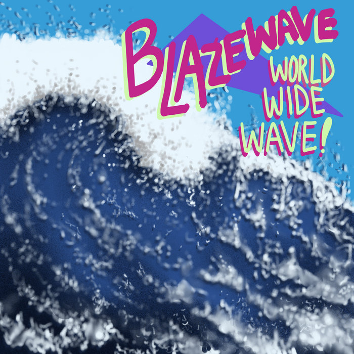 World Wide Wave | Blazewave | Hella Skeletons Records