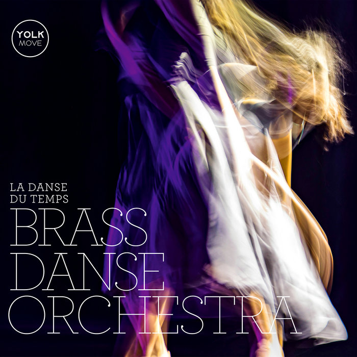La danse du temps | brass danse orchestra | Yolk Records