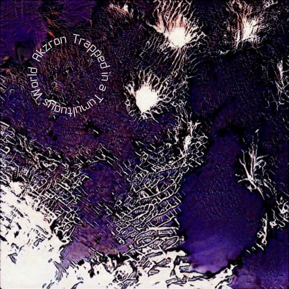 Trapped in a Tumultuous World | Akzron | RonZak