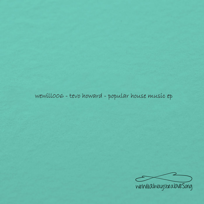 wewill006 - tevo howard - popular house music ep | tevo howard ...