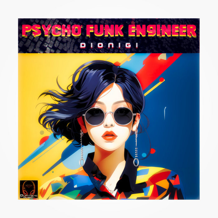 Psycho Funk Engineer | DIONIGI | Dionigi