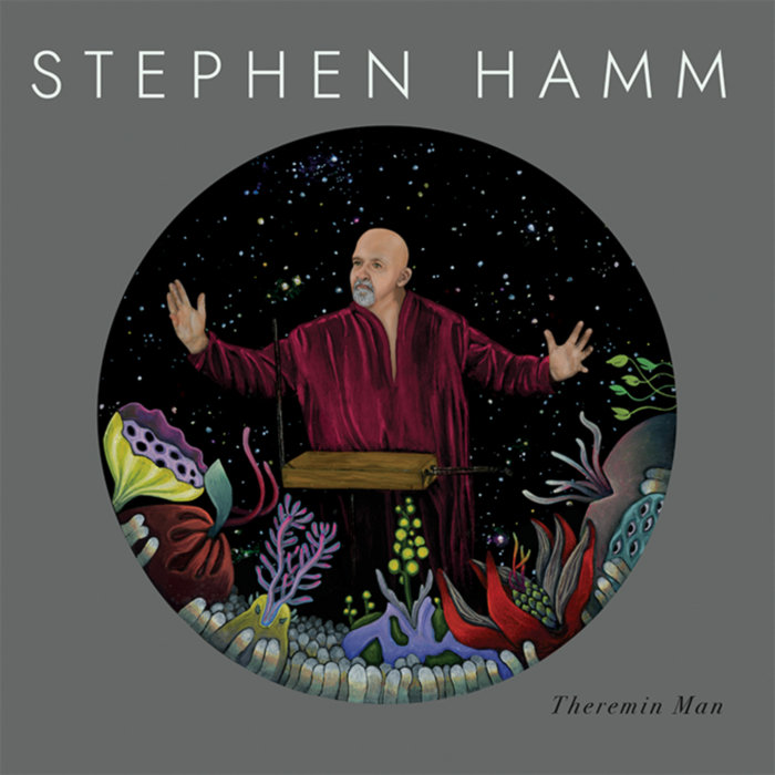 Theremin Man | Stephen Hamm: Theremin Man