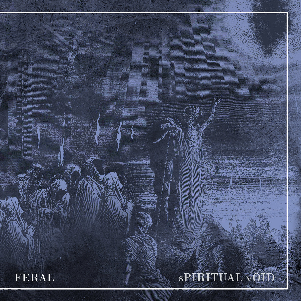 Spiritual Void | FERAL | Feral