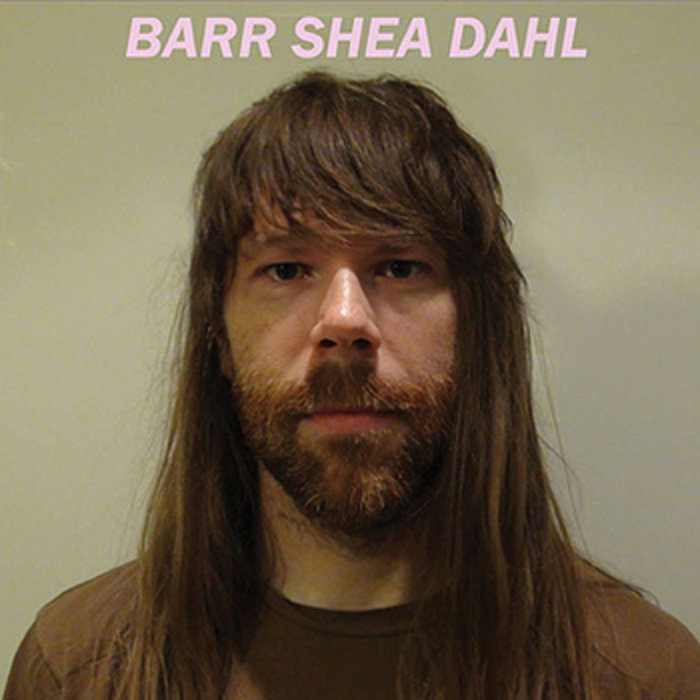 Barr Shea Dahl | Barr Shea Dahl | ugEXPLODE Records