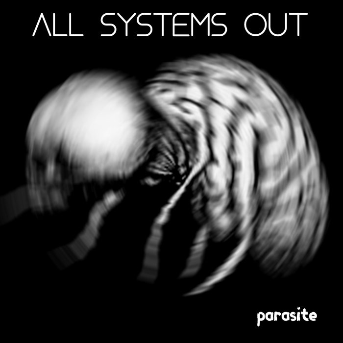 Parasite | ALL SYSTEMS OUT
