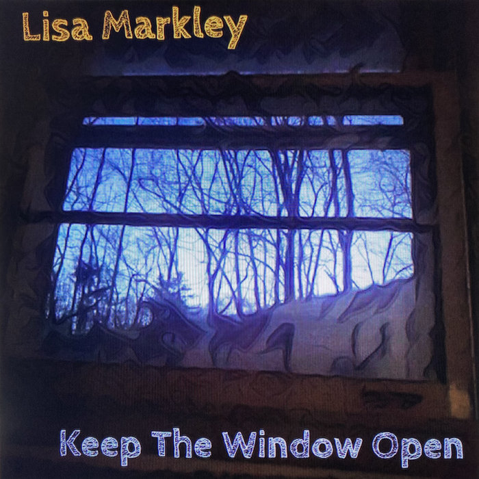 KEEP THE WINDOW OPEN | Lisa Markley