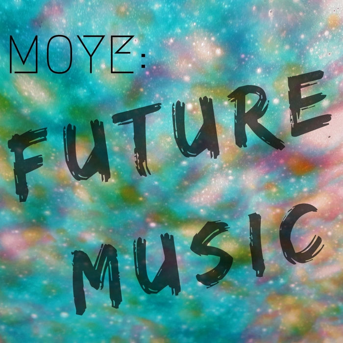Future Music Moye