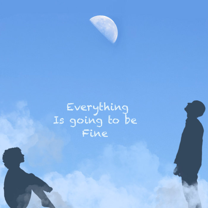 Everything is going to be fine | Brandon Stones