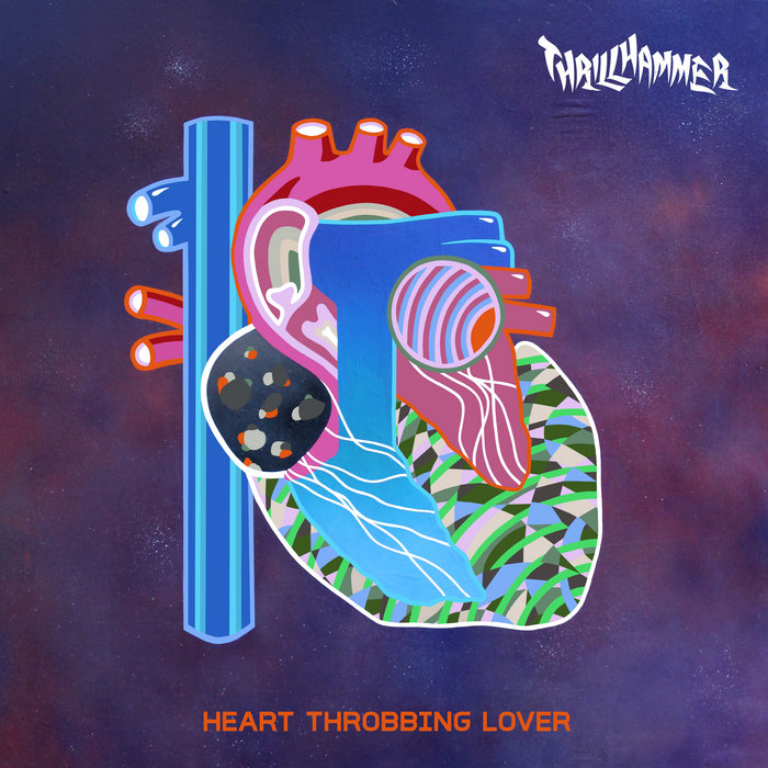 Thrillhammer - Heart Throbbing Lover | WeAreThrillHammer