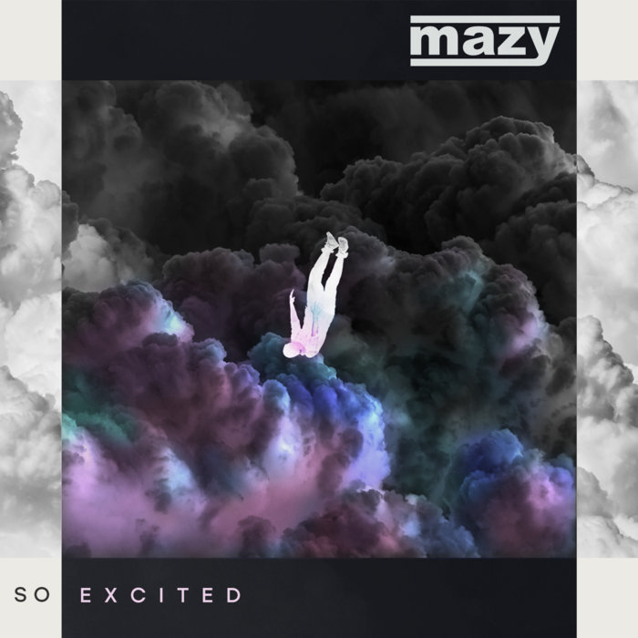 So Excited | Mazy | Sweat It Out