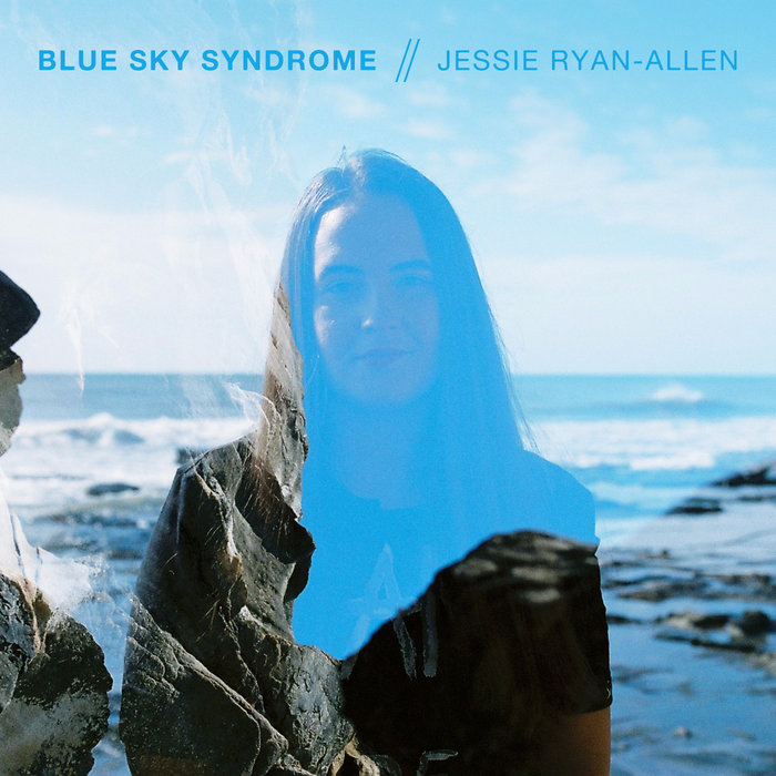 Blue Sky Syndrome | Jessie Ryan-Allen