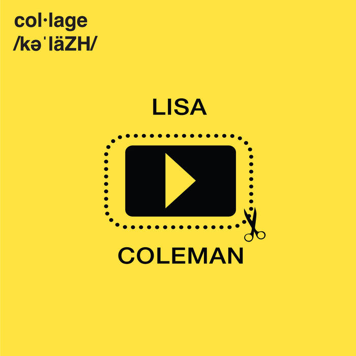 Collage | Lisa Coleman
