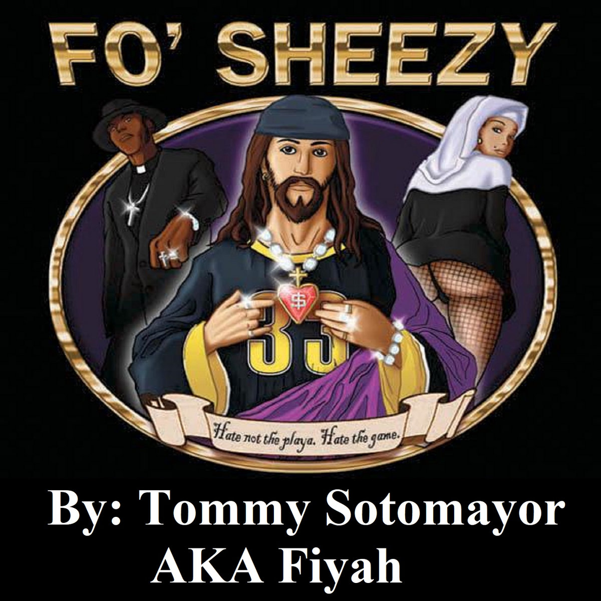 Fo Sheezy | Tommy "Fiya" Sotomayor