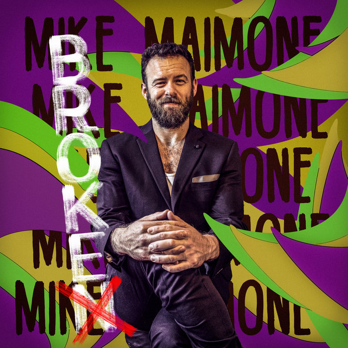 Broke, Not Broken | Mike Maimone