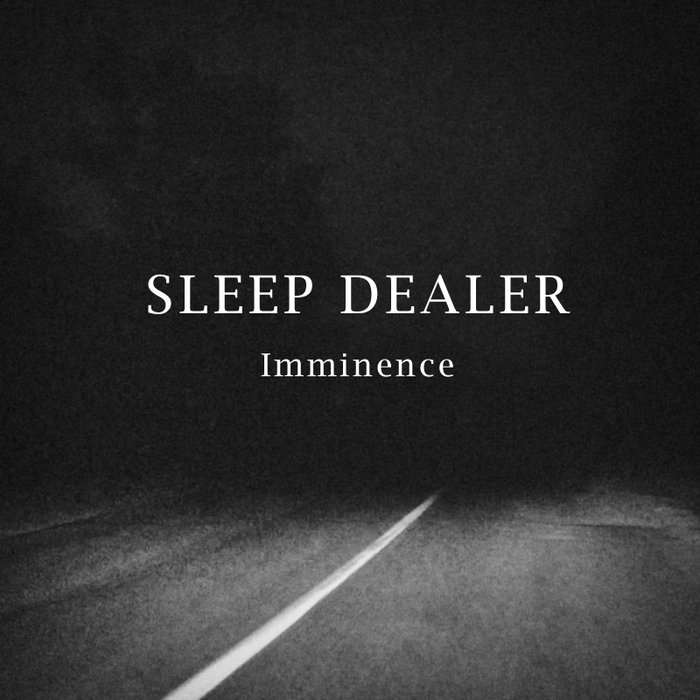 Imminence | Sleep Dealer