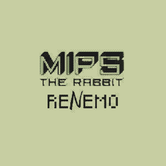 ReNemo | MIPS The Rabbit