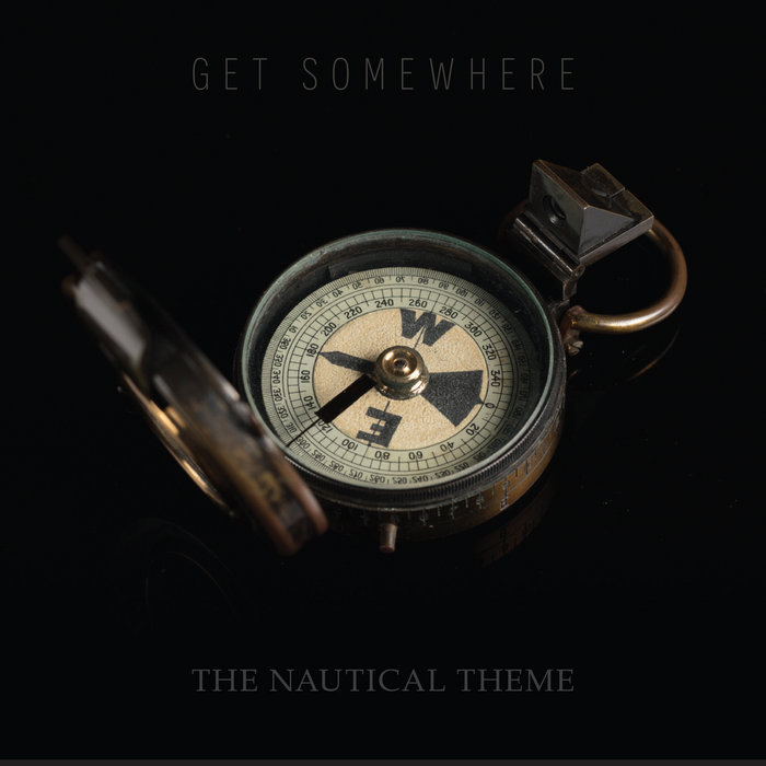 Get Somewhere | The Nautical Theme